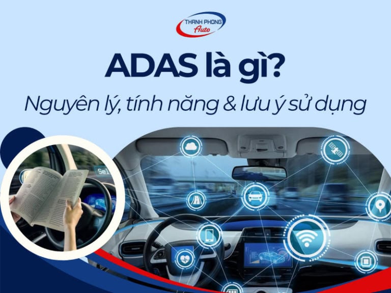 ADAS là gì? nguyên lý, tính năng & lưu ý sử dụng 2025